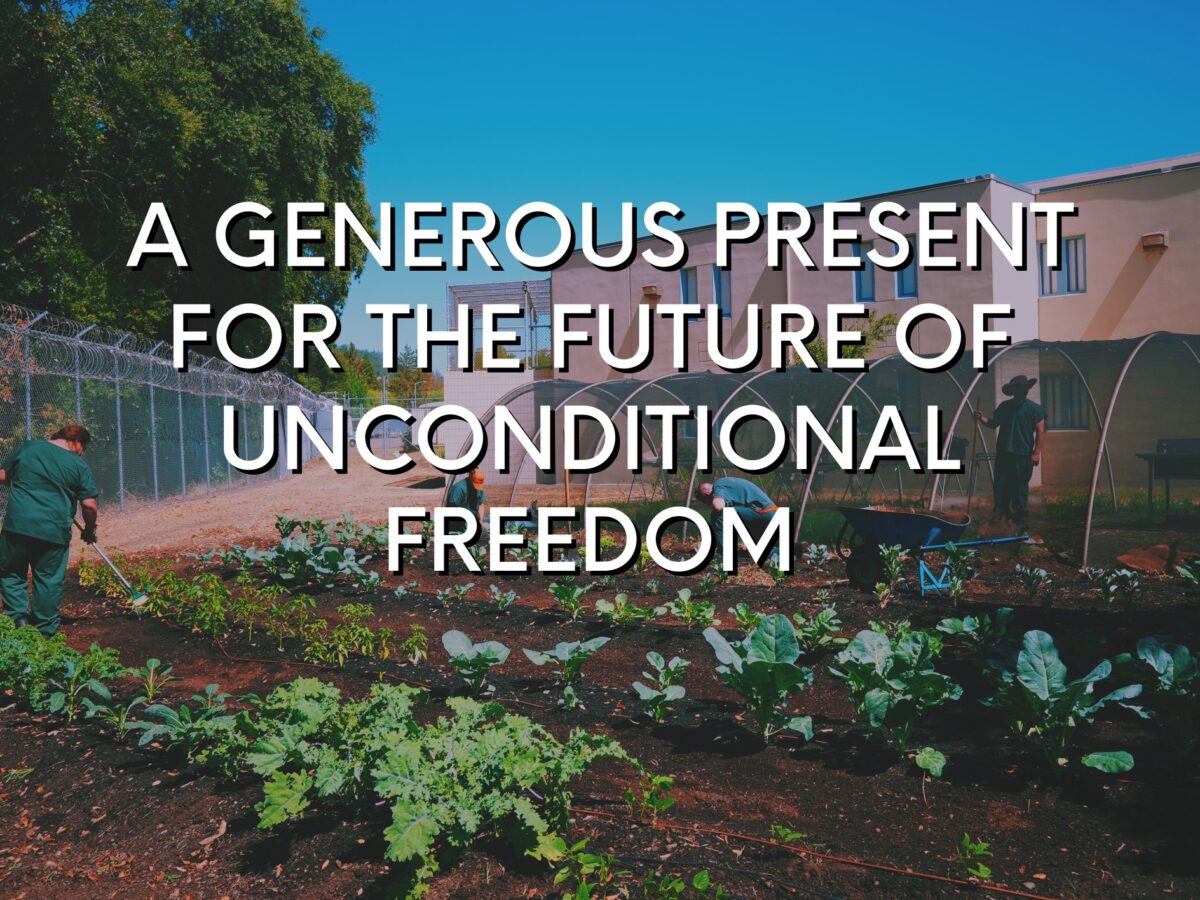 A Generous Present for the Future of Unconditional Freedom ...